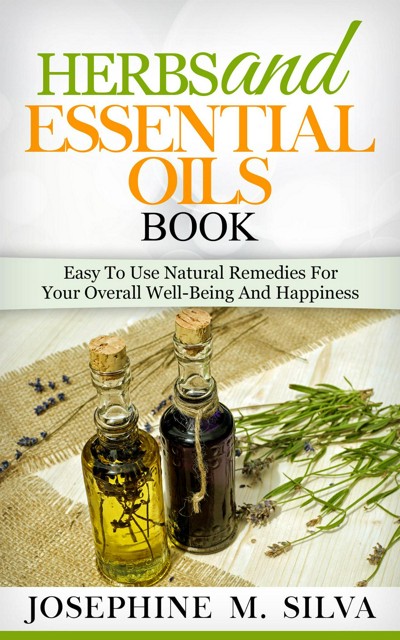 Smashwords – Herbs and Essential Oils Book: Easy to Use Natural ...