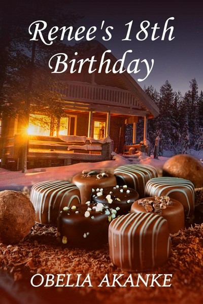 Smashwords – Renee's 18th Birthday – a book by Obelia Akanke