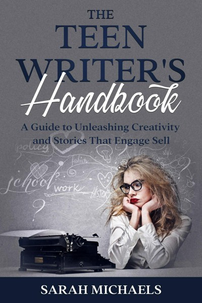 Smashwords – The Teen Writer's Handbook: A Guide to Unleashing Creativity and Stories That ...