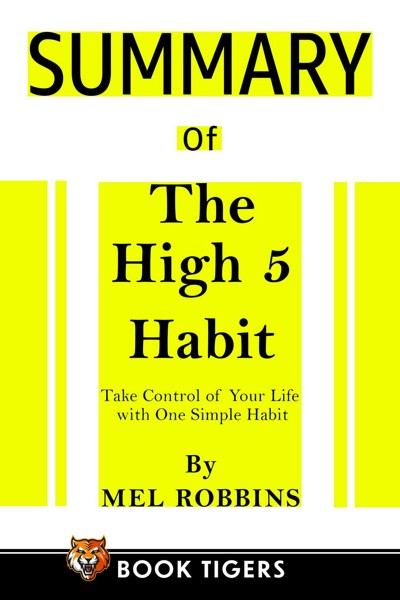 Smashwords – Summary of The High 5 Habit: Take Control of Your Life with One Simple Habit – a ...