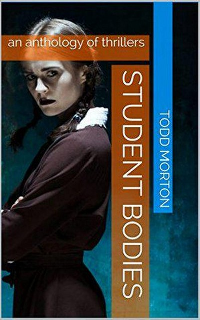 Smashwords – Student Bodies – a book by Todd Morton