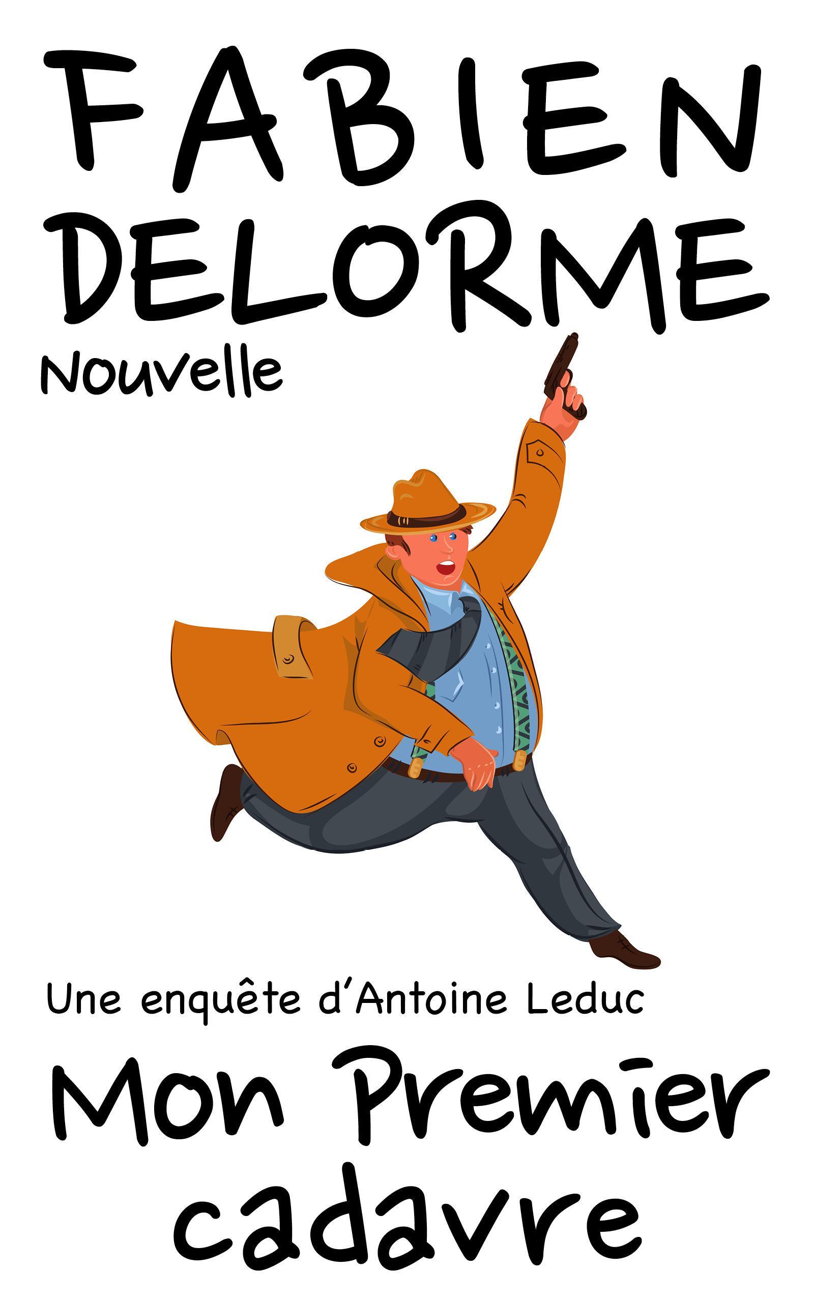 Smashwords – Mon Premier cadavre – a book by Fabien Delorme