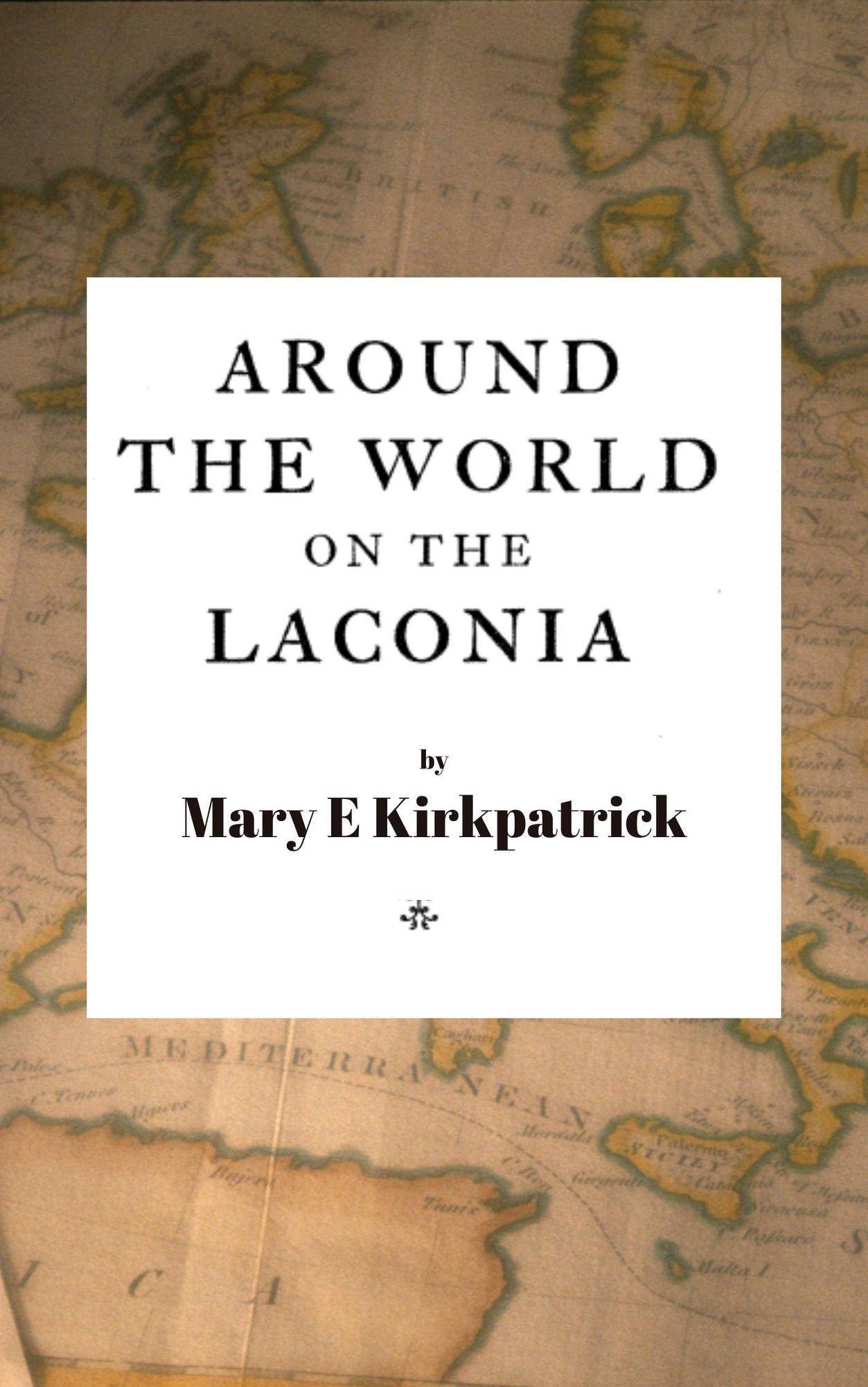 Smashwords – Around the World on the Laconia – a book by Mary E ...