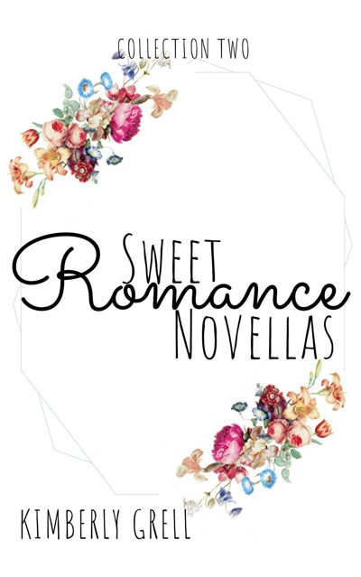 Smashwords – Sweet Romance Novellas Collection Two – a book by Kimberly Grell