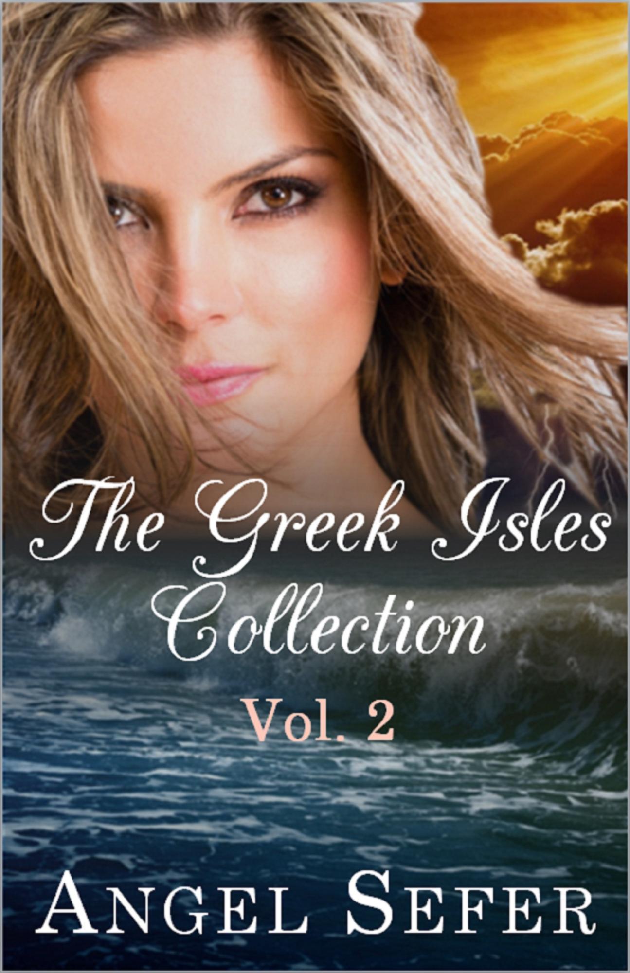 Smashwords – The Greek Isles Collection Vol. 2 – a book by Angel Sefer