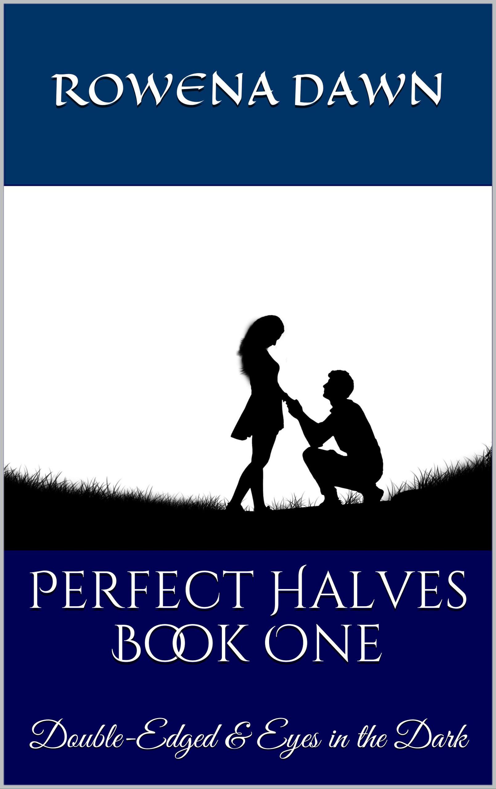Smashwords – Perfect Halves Book One – a book by Rowena Dawn