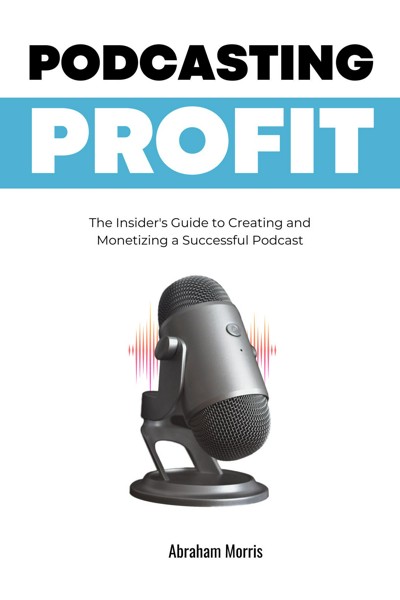 Smashwords – Podcasting Profit: The Insider's Guide to Creating and ...