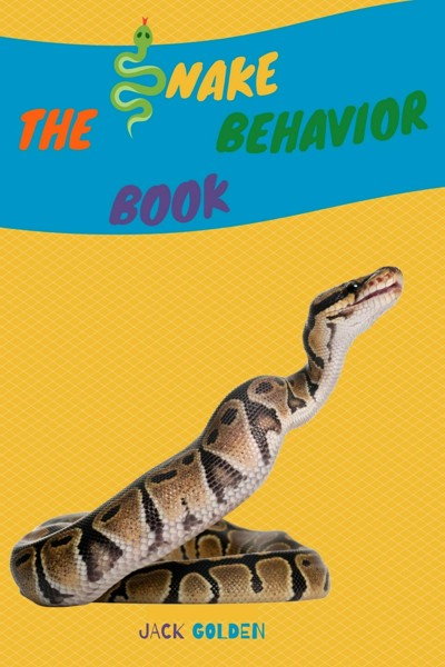 Smashwords – The Snake Behavior Book: Explain Interesting and Fun ...
