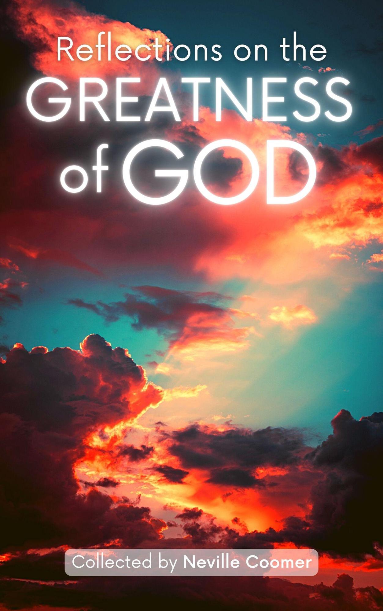 Smashwords – Reflections on the Greatness of God – a book by Neville Coomer