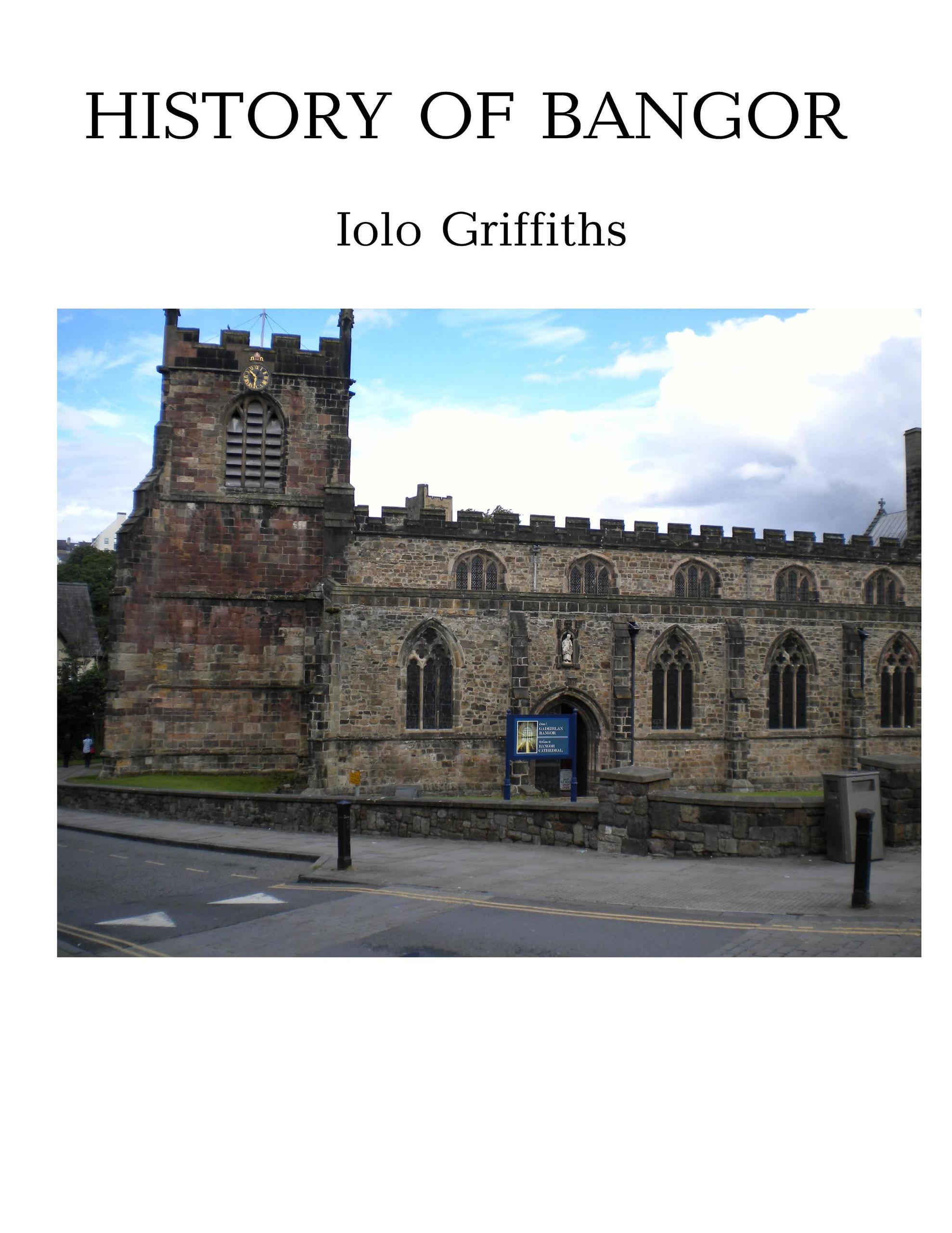 Smashwords – History of Bangor – a book by Iolo Griffiths