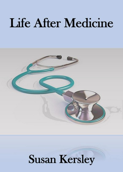 Smashwords – Life After Medicine – a book by Susan Kersley