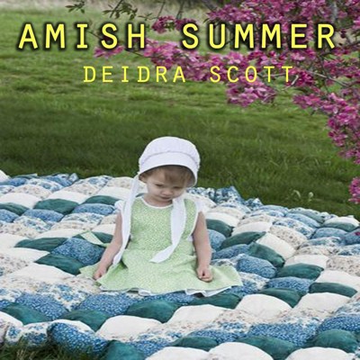 Smashwords – Amish Summer – a book by Deidra Scott