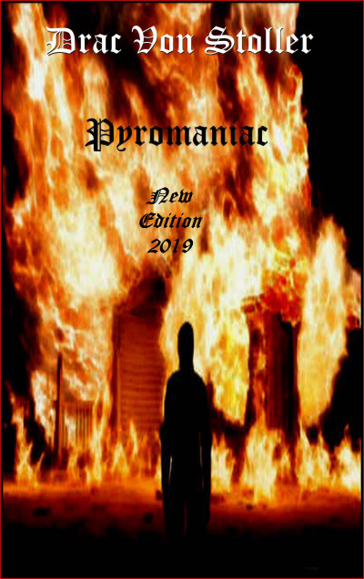 Smashwords – Pyromaniac – a book by Drac Von Stoller