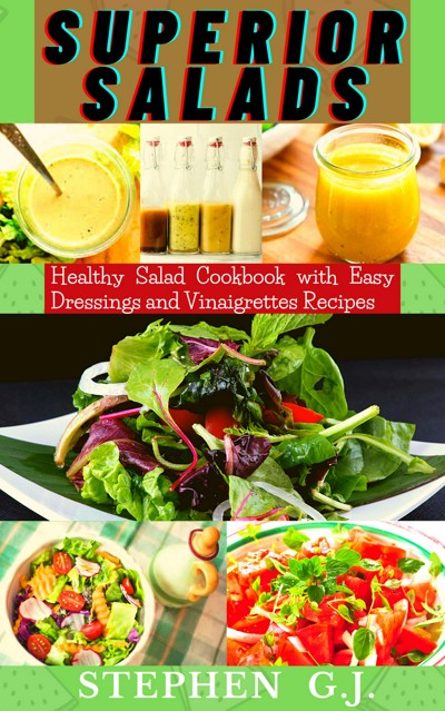 Smashwords – Superior Salads: Healthy Salad Cookbook with Easy ...
