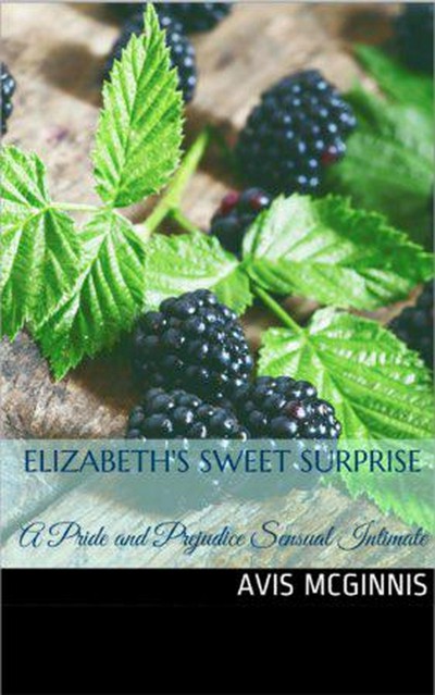 Smashwords – Elizabeth's Sweet Surprise: A Pride and Prejudice Sensual Intimate – a book by Avis ...