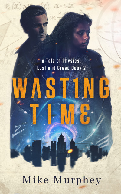 Smashwords – Wasting Time ... Physics, Lust and Greed Series Book 2 – a ...