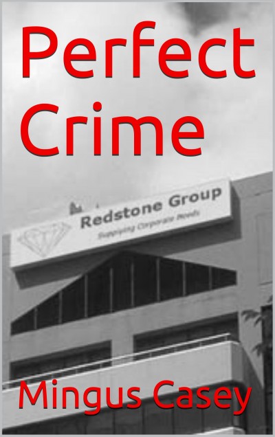 Smashwords – Perfect Crime – a book by Mingus Casey
