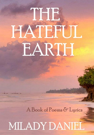 Smashwords – The Hateful Earth: A Book of Poems And Lyrics – a book by ...