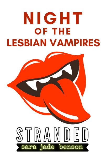 Smashwords Stranded Night Of The Lesbian Vampires A Book By Sara