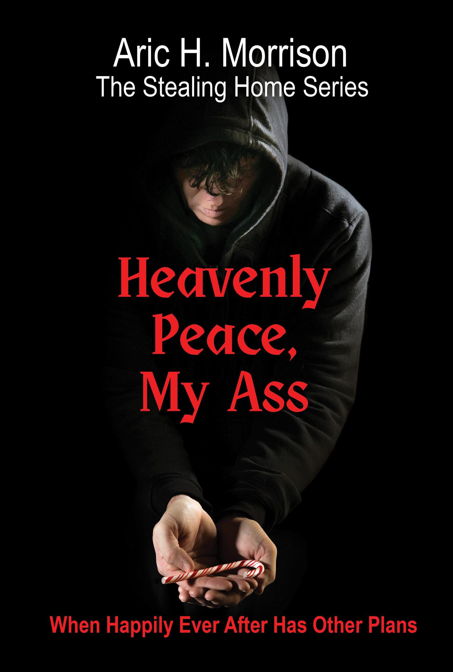 Smashwords – Heavenly Peace, My Ass – a book by Aric H. Morrison