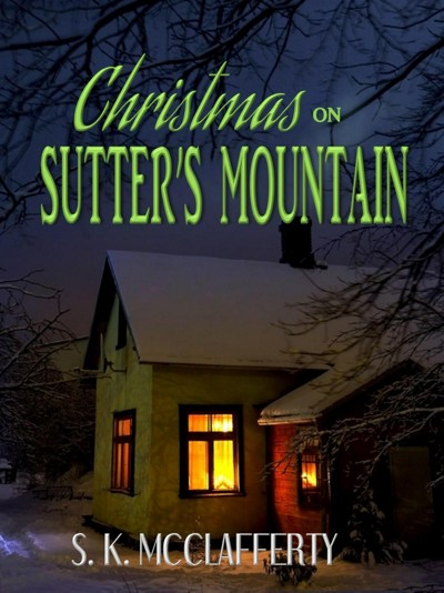 Smashwords – Christmas On Sutter's Mountain – a book by S. K. McClafferty