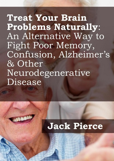 Smashwords – Treat Your Brain Naturally: An Alternative Way to Fight ...