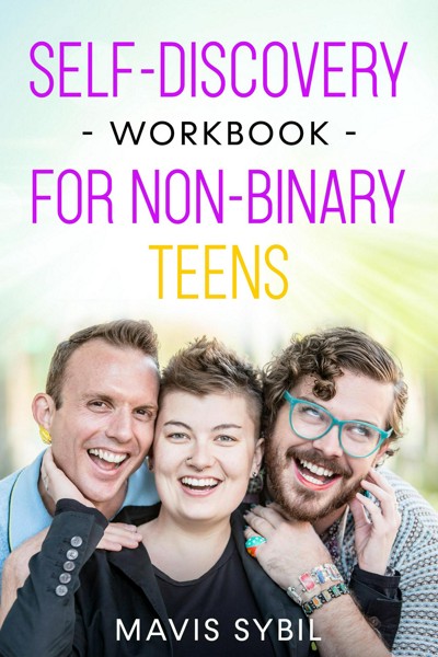 Smashwords – Self Discovery Workbook For Non-Binary Teens – a book by Mavis Sybil