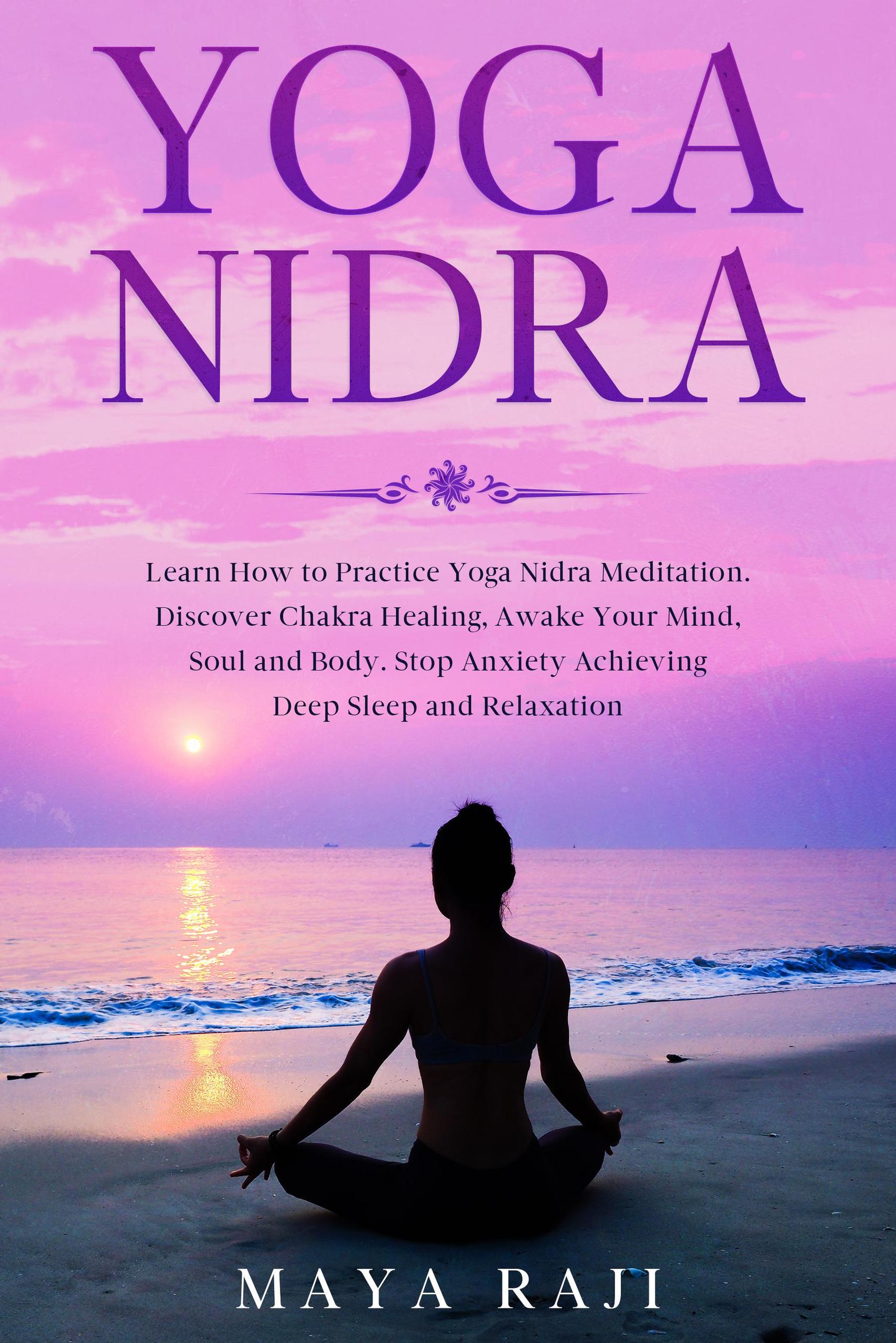 Smashwords – Yoga Nidra: Learn How to Practice Yoga Nidra Meditation ...