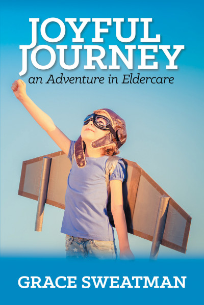 Smashwords – Joyful Journey: An Adventure in Eldercare – a book by ...