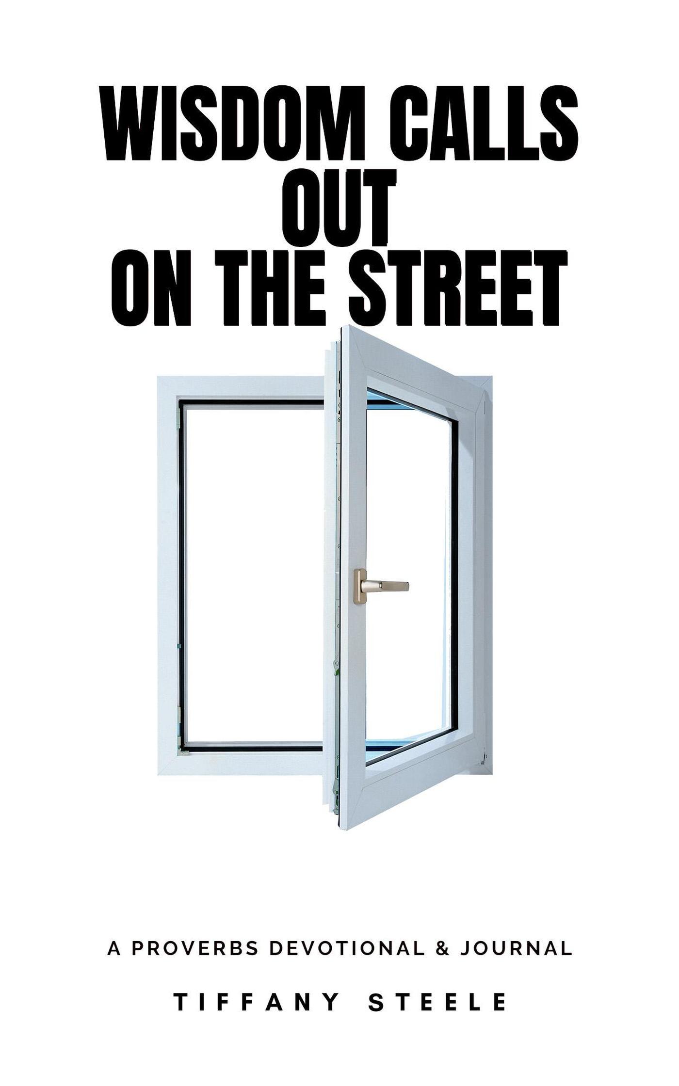 Smashwords – Wisdom Calls Out on the Street: A Proverbs Journal and ...