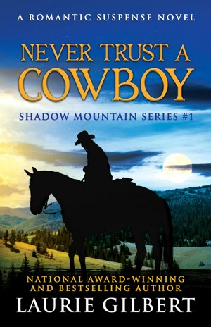 Smashwords – Never Trust a Cowboy – a book by Laurie Gilbert