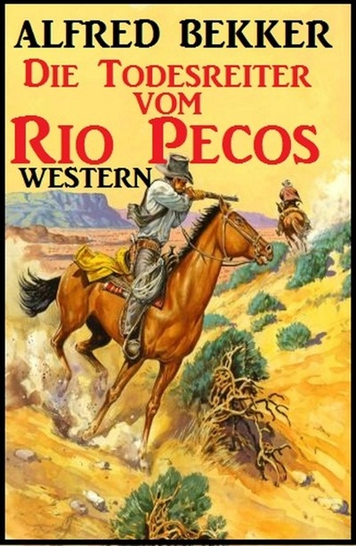 Smashwords – Alfred Bekker Western: Die Todesreiter vom Rio Pecos – a ...