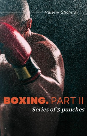 Smashwords – Boxing. Part II: Series of 3 punches
