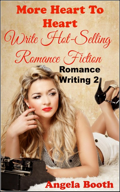 Smashwords – More Heart To Heart: Write Hot-Selling Romance Fiction – a book by Angela Booth