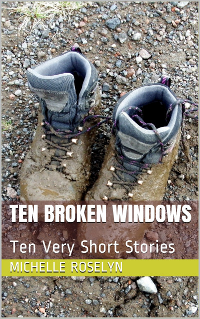 Smashwords – 10 Broken Windows – a book by Michelle Roselyn