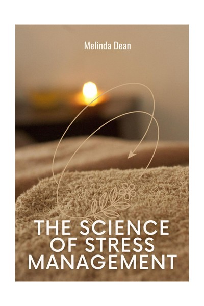 Smashwords – The Science of Stress Management – a book by Melinda Dean