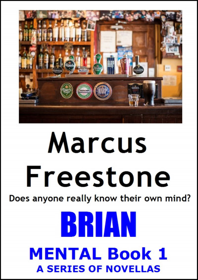 Smashwords – Brian: Mental Book 1 – a book by Marcus Freestone