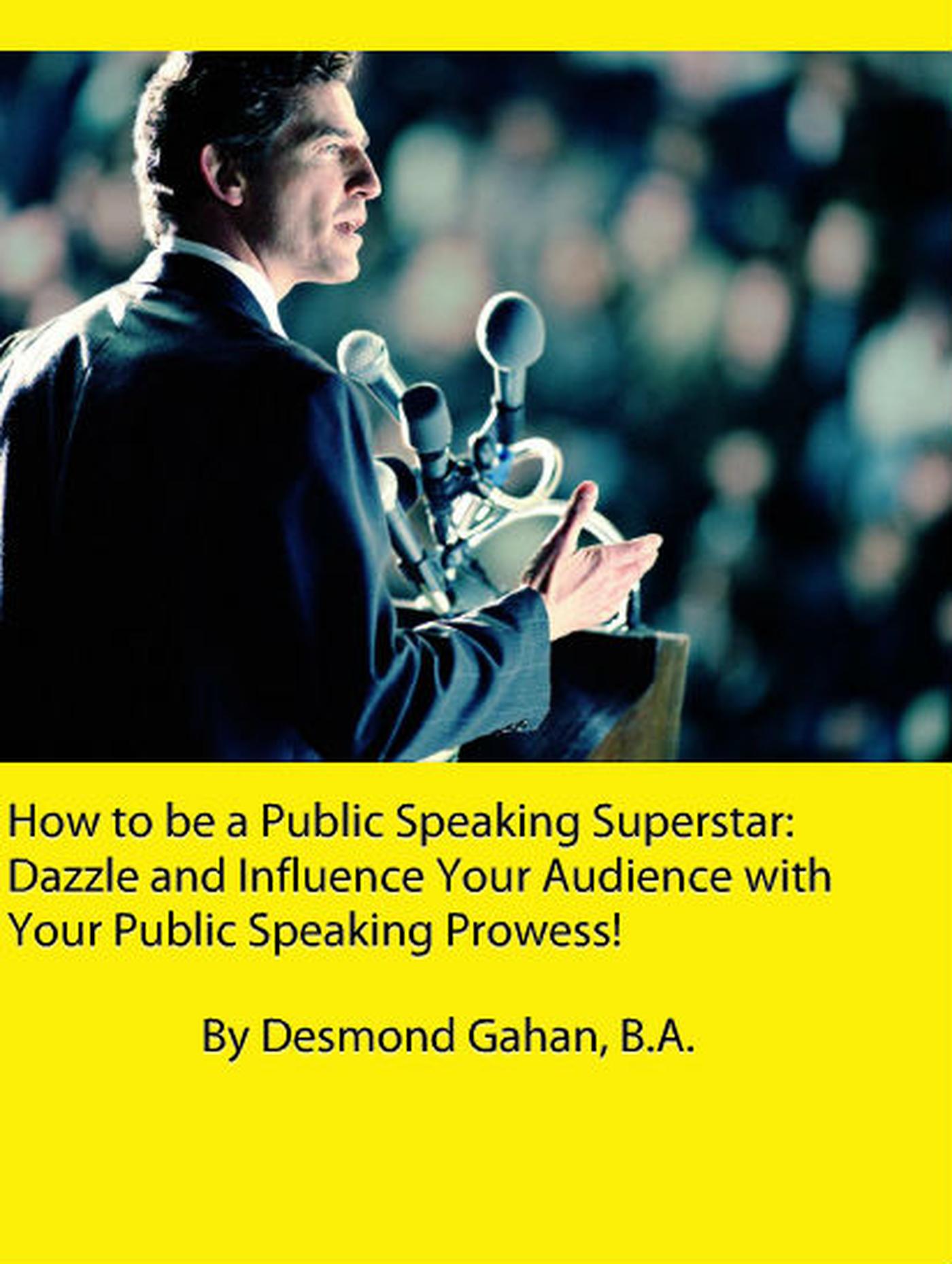 Smashwords – How to be a Public Speaking Superstar: Dazzle and ...