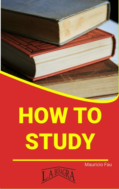 Smashwords – How to Study – a book by MAURICIO ENRIQUE FAU