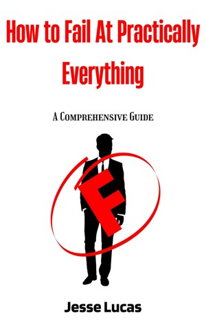 Smashwords – How To Fail At Practically Everything: A Comprehensive Guide