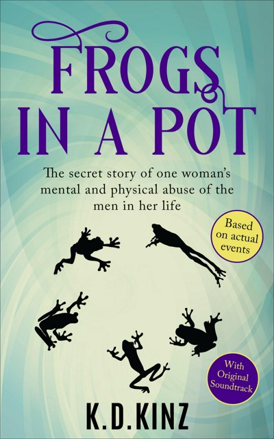 Smashwords – Frogs In A Pot – a book by K. D. Kinz