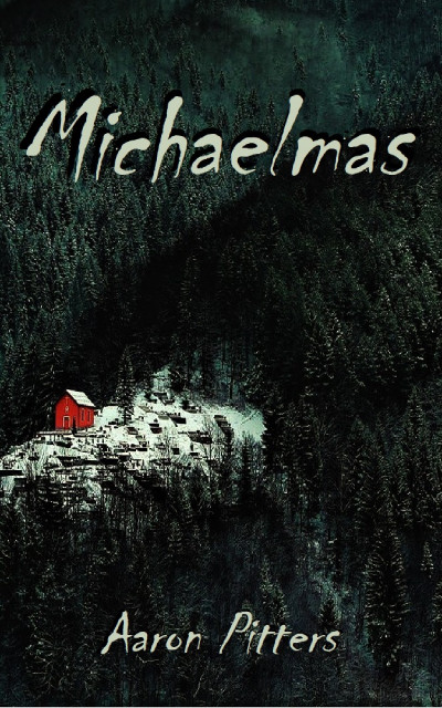 Smashwords – Michaelmas – a book by Aaron Pitters