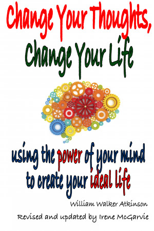 Smashwords – Change Your Thoughts, Change Your Life: Using The Power Of ...