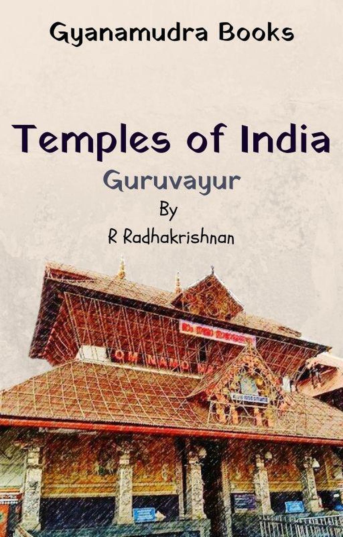 Smashwords – The Temples of India : Guruvayur – a book by R RADHAKRISHNAN