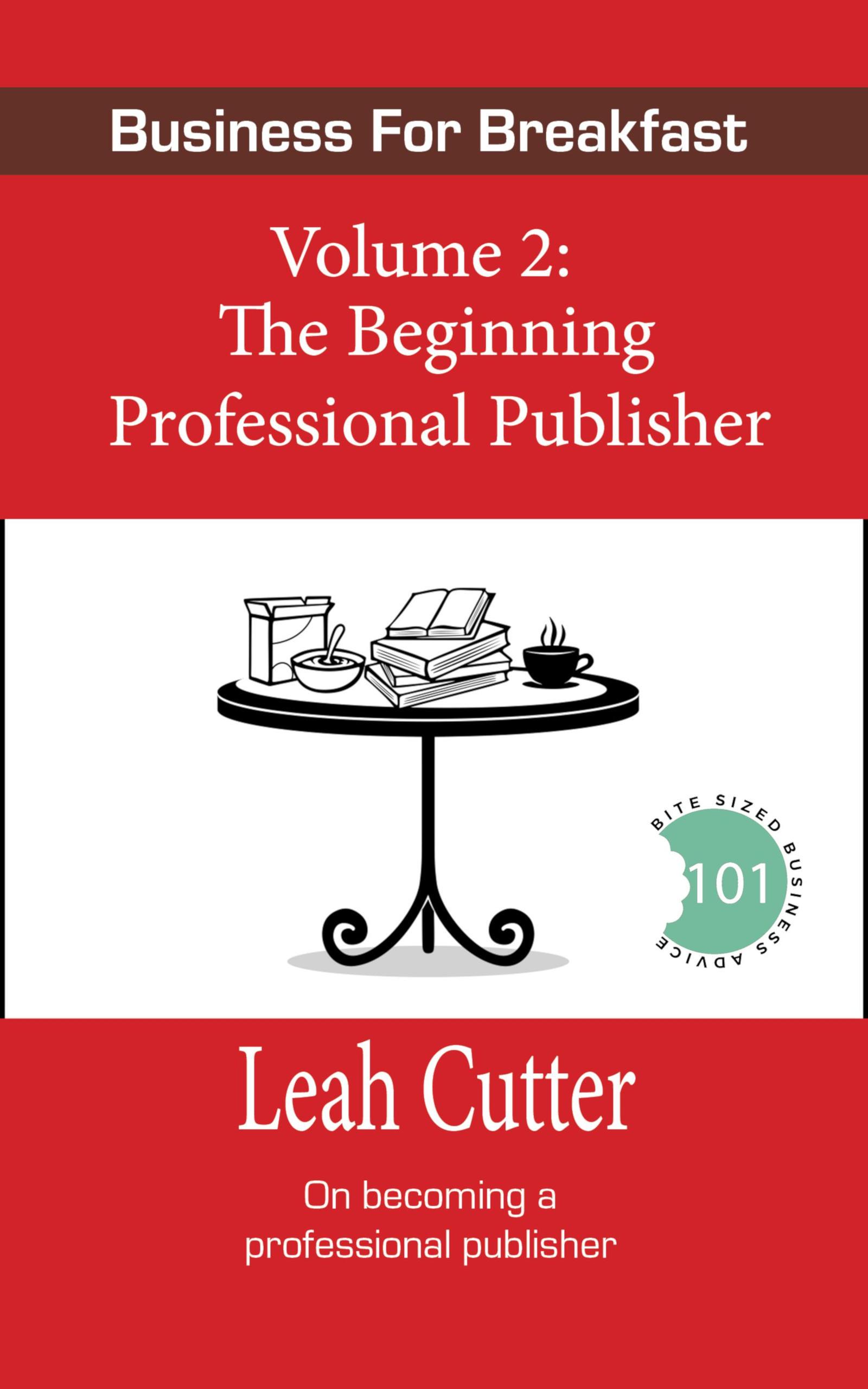 Smashwords – The Beginning Professional Publisher – a book by Leah Cutter