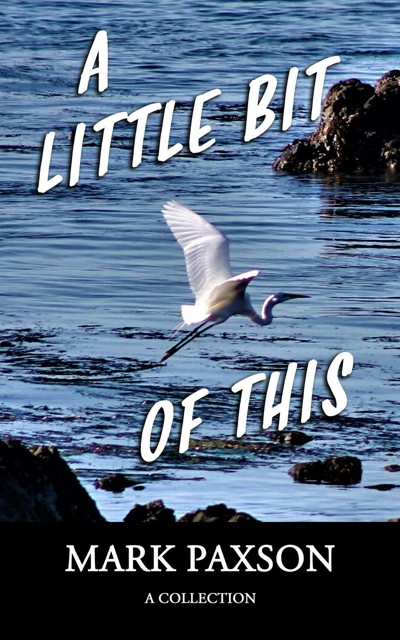 Smashwords – A Little Bit of This – a book by Mark Paxson