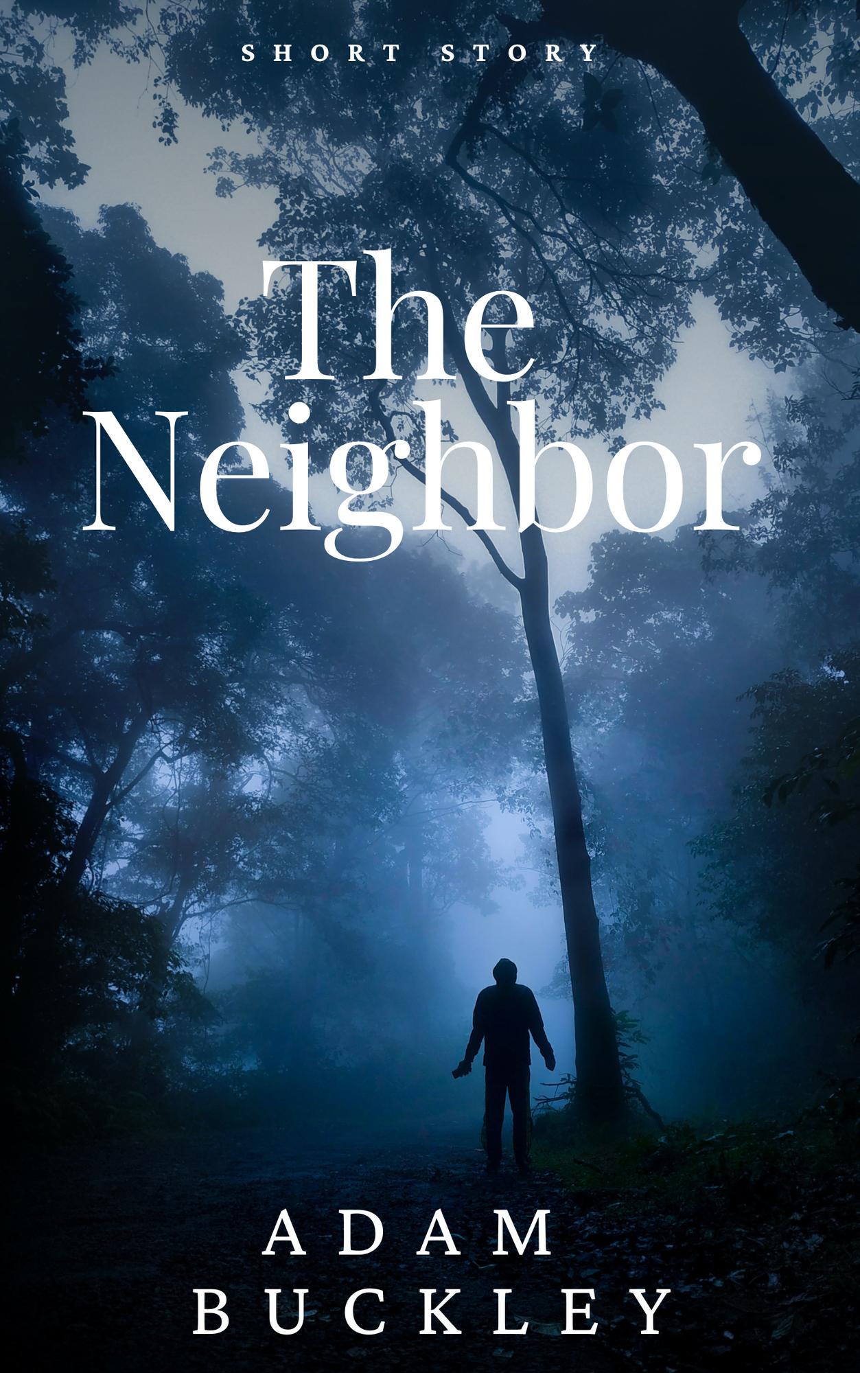 Smashwords – The Neighbor - A Short Story,, Paranormal Thriller. – a ...