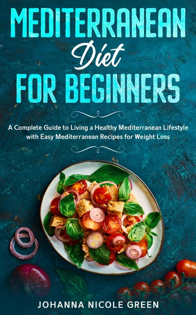 Smashwords – Mediterranean Diet for Beginners: A Complete Guide to ...