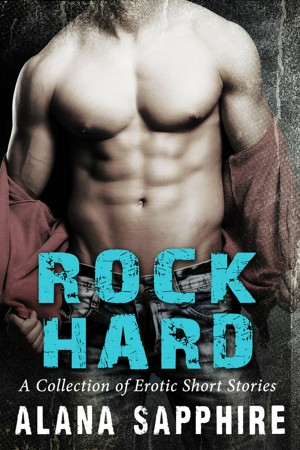 Smashwords – Rock Hard: A Collection of Erotic Short Stories