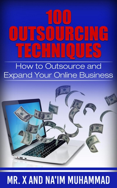 Smashwords – 100 Outsourcing Techniques – a book by Na'im Muhammad